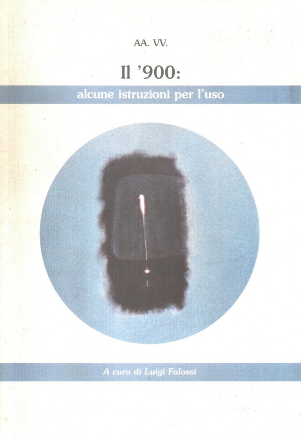 Il '900 Alcune Istruzioni per l'uso - Libreria della Spada Libri ...
